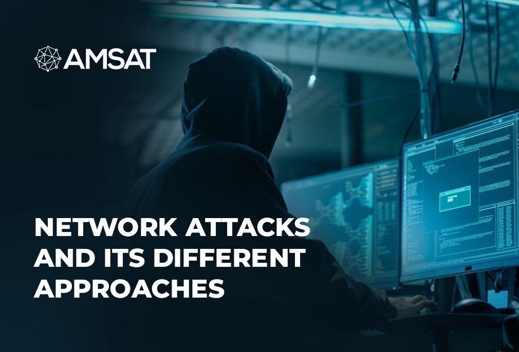 Network Attacks and Its Different Approaches - Amsat
