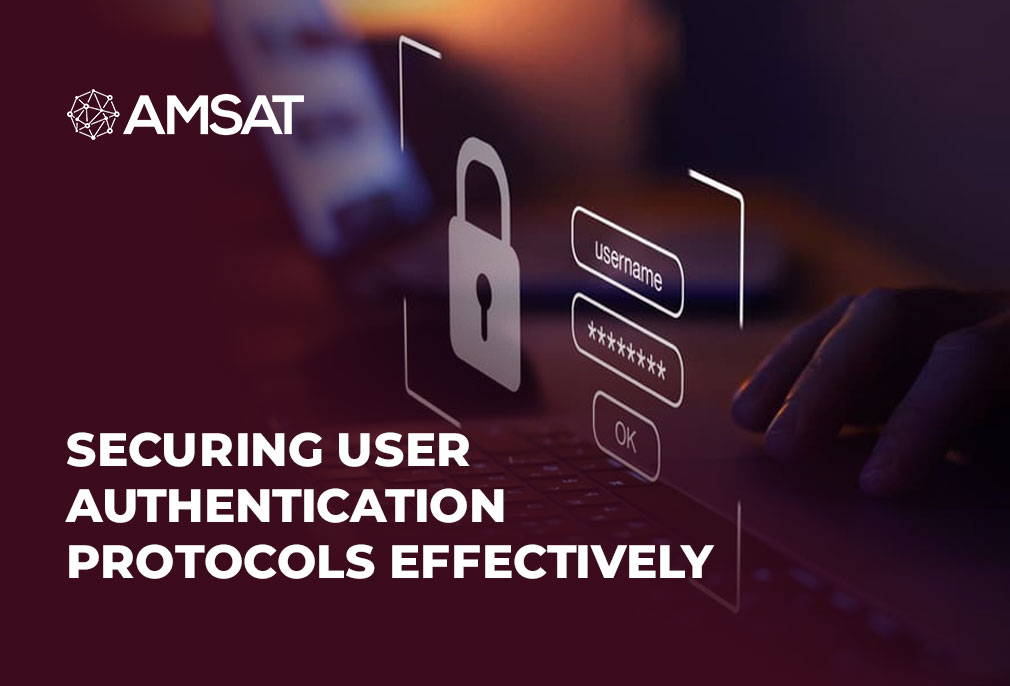 Securing user authentication protocols effectively - Amsat Securing user authentication protocols effectively - Amsat